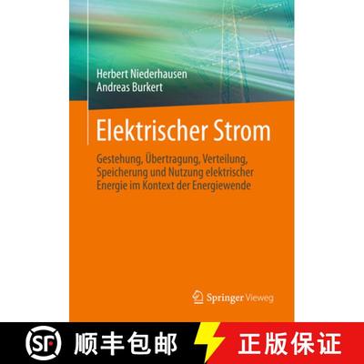【3-4周达】Elektrischer Strom: Gestehung, Übertragung, Verteilung, Speicherung und Nutzung elektrisc... [9783834824929]