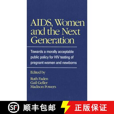 【3-4周达】精装 Aids, Women, and the Next Generation: Towards a Morally Acceptable Public Policy for ... [9780195065725]