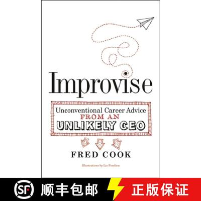 【3-4周达】Improvise : Unconventional Career Advice from an Unlikely CEO [9781932841824]