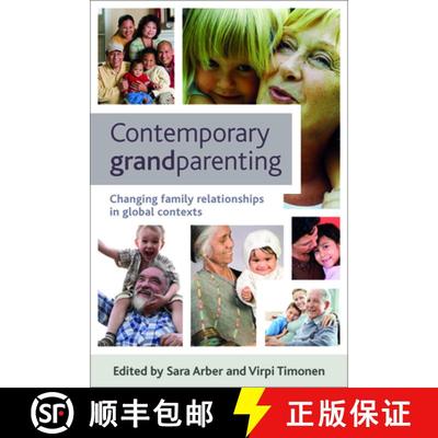 【2-3周达】Contemporary Grandparenting – Changing Family Rela tionships in Global Contexts [9781847429681]