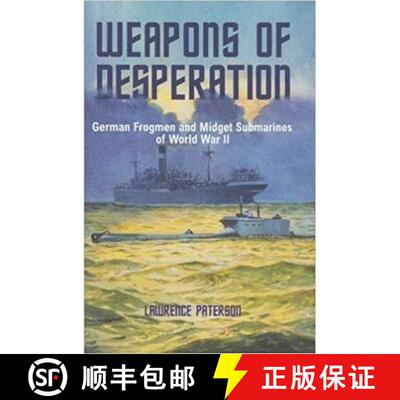 【3-4周达】Weapons of Desperation: German Frogmen and Midget Submarines of World War II [9781526713476]