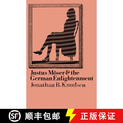 预订 Justus Moeser and the German Enlightenment [9780521522526]