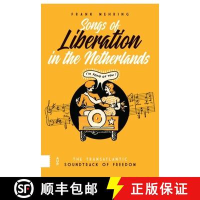 【3-4周达】Songs of Liberation in the Netherlands: The Transatlantic Soundtrack of Freedom [9789048570218]