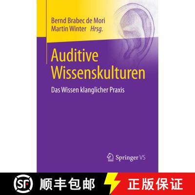 【3-4周达】Auditive Wissenskulturen : Das Wissen klanglicher Praxis (1. Aufl. 2018) [9783658201425]