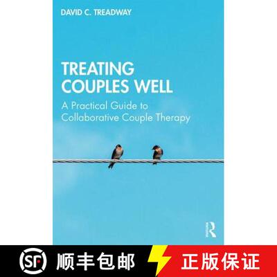 【3-4周达】Treating Couples Well: A Practical Guide to Collaborative Couple Therapy [9780415787758]