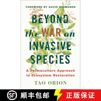 【3-4周达】In Defense of Invasive Species: A Permaculture Approach to Ecological Restoration and Resi... [9781603585637]