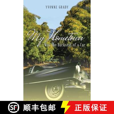 【3-4周达】My Hometown: Was the Backseat of a Car [9781504373036]