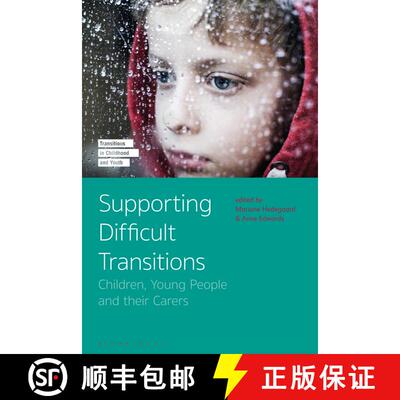【3-4周达】Supporting Difficult Transitions: Children, Young People and their Carers [9781350052765]