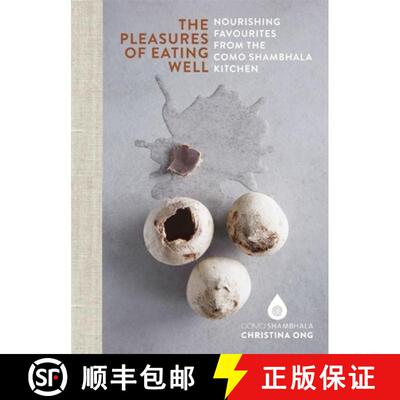 【3-4周达】Pleasures of Eating Well: Nourishing Favourites from the Como Shambhala Kitchens [9781908337306]