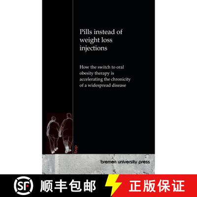 【3-4周达】Pills instead of weight loss injections: How the switch to oral obesity therapy is acceler... [9783691737493]