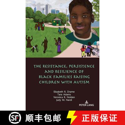 【3-4周达】精装 The Resistance, Persistence and Resilience of Black Families Raising Children with Au... [9781433174193]
