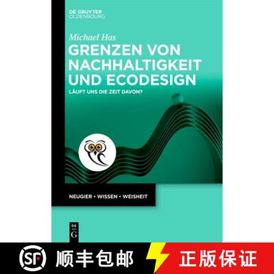 【3-4周达】Grenzen von Nachhaltigkeit und Ecodesign – Läuft uns die Zeit davon? [9783111446400]