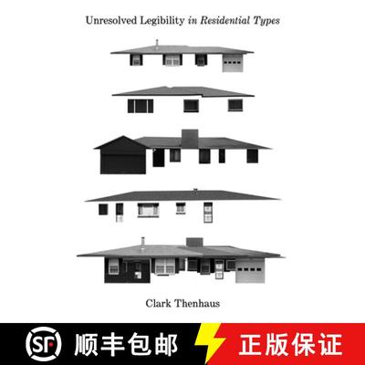 【3-4周达】Unresolved Legibility In Ten Residential Types [9781943532391]