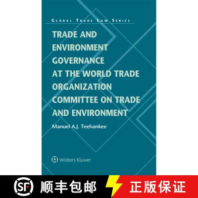 【3-4周达】精装 Trade and Environment Governance at the World Trade Organization Committee on Trade a... [9789403522029]