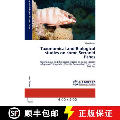 预订 Taxonomical and Biological Studies on Some Serranid Fishes [9783848407125]