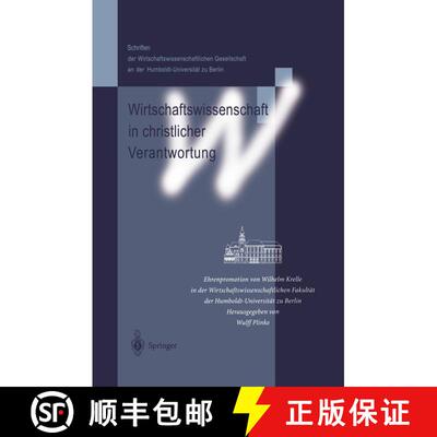 【3-4周达】Wirtschaftswissenschaft in christlicher Verantwortung: Ehrenpromotion von Wilhelm Krelle i... [9783642638732]