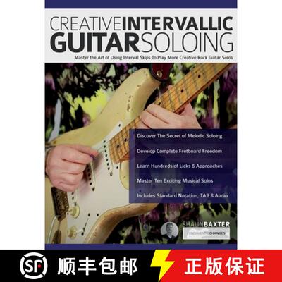 【3-4周达】Creative Intervallic Guitar Soloing: Master the Art of Using Interval Skips To Play More C... [9781789334463]