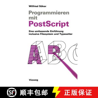 【3-4周达】Programmieren mit PostScript : Eine umfassende Einführung inclusive Filesystem und Typese... [9783528047115]