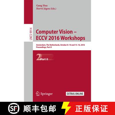 【3-4周达】Computer Vision - ECCV 2016 Workshops : Amsterdam, The Netherlands, October 8-10 and 15-16... [9783319488806]