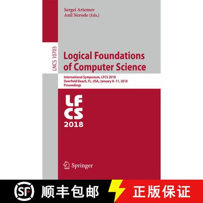 【3-4周达】Logical Foundations of Computer Science : International Symposium, LFCS 2018, Deerfield Be... [9783319720555]