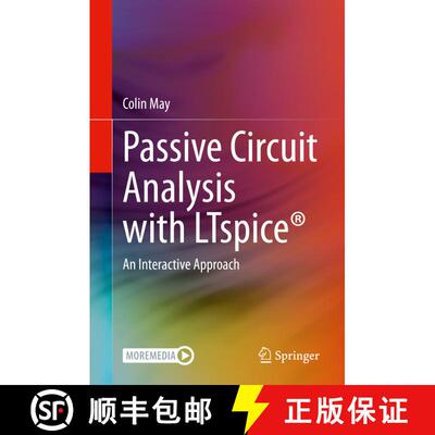 【3-4周达】精装 Passive Circuit Analysis with LTspice (R): An Interactive Approach [9783030383039]