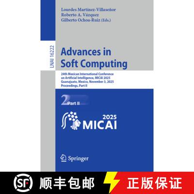 【3-4周达】Advances in Soft Computing: 24th Mexican International Conference on Artificial Intelligen... [9783032090430]