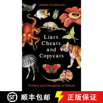 【3-4周达】精装 Liars, Cheats, and Copycats – Trickery and Deception in Nature [9780231225939]