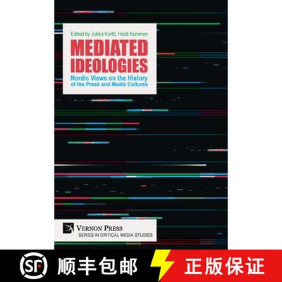 【3-4周达】精装 Mediated Ideologies: Nordic Views on the History of the Press and Media Cultures [9781648898518]