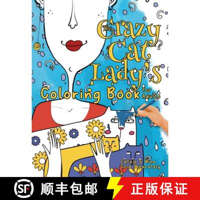 【3-4周达】The Crazy Cat Lady's Coloring Book for Adults: A Fun, Diverse Cat Lovers Coloring Book for... [9781957532257]