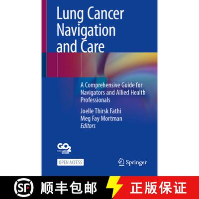 【3-4周达】Lung Cancer Navigation and Care: A Comprehensive Guide for Navigators and Allied Health Pr... [9783032021991]