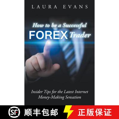 【3-4周达】How to be a Successful Forex Trader: Insider Tips for the Latest Internet Money-Making Sen... [9781635014266]