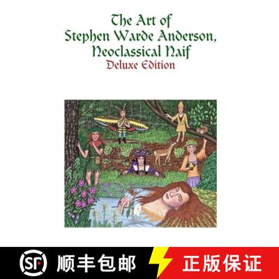 【3-4周达】The Art of Stephen Warde Anderson, Neoclassical Naif [9781312310933]