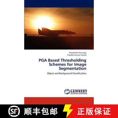 预订 PGA Based Thresholding Schemes for Image Segmentation [9783659252129]