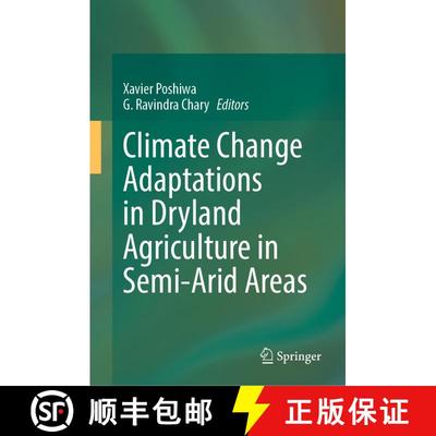 【3-4周达】Climate Change Adaptations in Dryland Agriculture in Semi-Arid Areas [9789811678608]