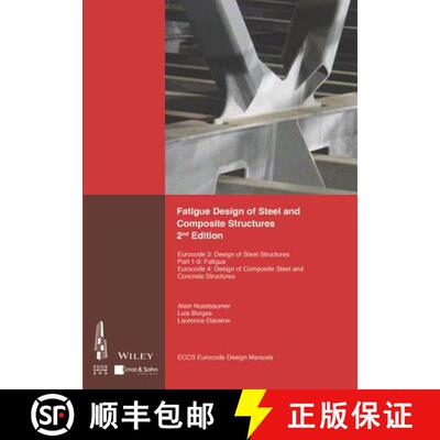 【3-4周达】Fatigue Design Of Steel And Composite Structures Eurocode 3 - Design Of Steel Structures. ... [9783433032206]