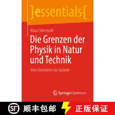 【3-4周达】Die Grenzen der Physik in Natur und Technik : Vom Atomkern zur Galaxie (1. Aufl. 2021) [9783658348014]