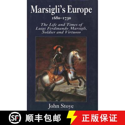 【3-4周达】精装 Marsigli's Europe, 1680-1730: The Life and Times of Luigi Ferdinando Marsigli, Soldie... [9780300055429]