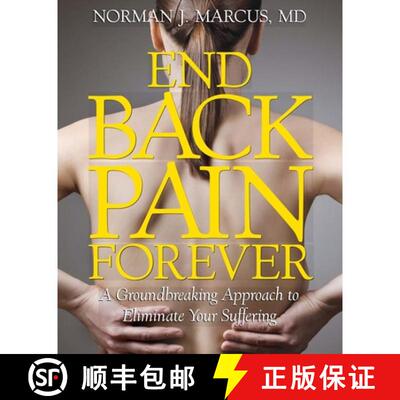 【3-4周达】End Back Pain Forever: A Groundbreaking Approach to Eliminate Your Suffering [9781439167441]