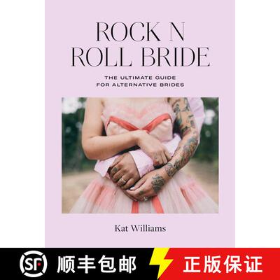 精装 Rock n Roll Bride: The ultimate guide for alternative brides [9781788790659]