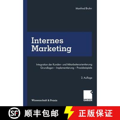 【3-4周达】Internes Marketing: Integration Der Kunden- Und Mitarbeiterorientierung. Grundlagen -- Imp... [9783663059745]