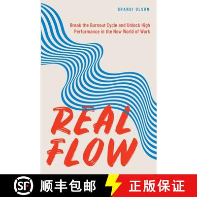 【3-4周达】Real Flow: Break the Burnout Cycle and Unlock High Performance in the New World of Work [9798218018429]