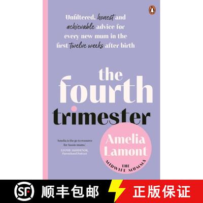 【3-4周达】The Fourth Trimester: Unfiltered, Honest and Achievable Advice for Every New Mum in the Fi... [9781761346224]