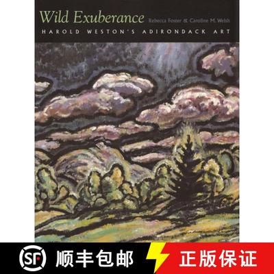 【3-4周达】Wild Exuberance: Harold Weston's Adirondack Art [9780815608349]
