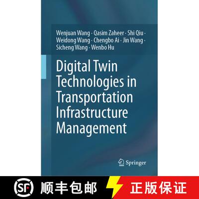 【3-4周达】精装 Digital Twin Technologies in Transportation Infrastructure Management [9789819958030]