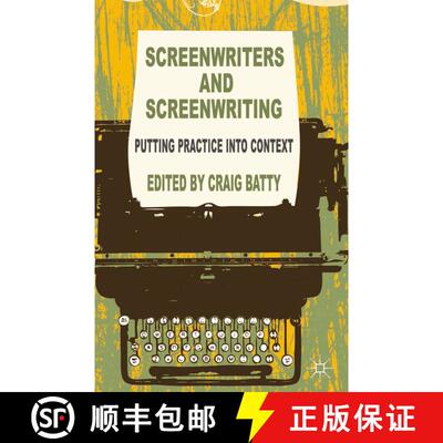【3-4周达】Screenwriters and Screenwriting : Putting Practice into Context (1st ed. 2014) (1st ed. 20... [9781349464241]