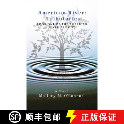 【3-4周达】American River: Tributaries: Book One of the American River Trilogy [9781480848672]