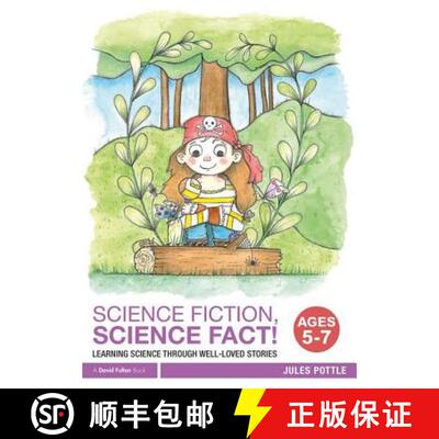 【3-4周达】Science Fiction, Science Fact! Ages 5-7: Learning Science Through Well-Loved Stories [9781138290969]