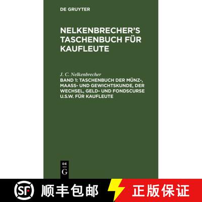 【3-4周达】精装 Taschenbuch der Münz–, Maass– und Gewichtskunde, der Wechsel, Geld– und Fondscurs... [9783111245201]