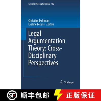 【3-4周达】精装 Legal Argumentation Theory: Cross-Disciplinary Perspectives [9789400746695]