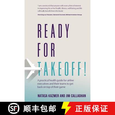 【3-4周达】Ready for Takeoff!: A Practical Health Guide for Airline Executives and Their Teams to Get... [9781781337790]